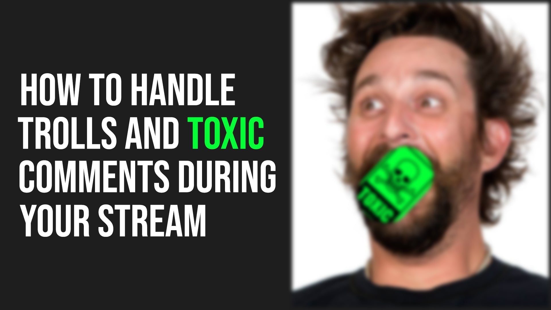 How to Handle Trolls and Toxic Comments During Your Stream (2025 Guide