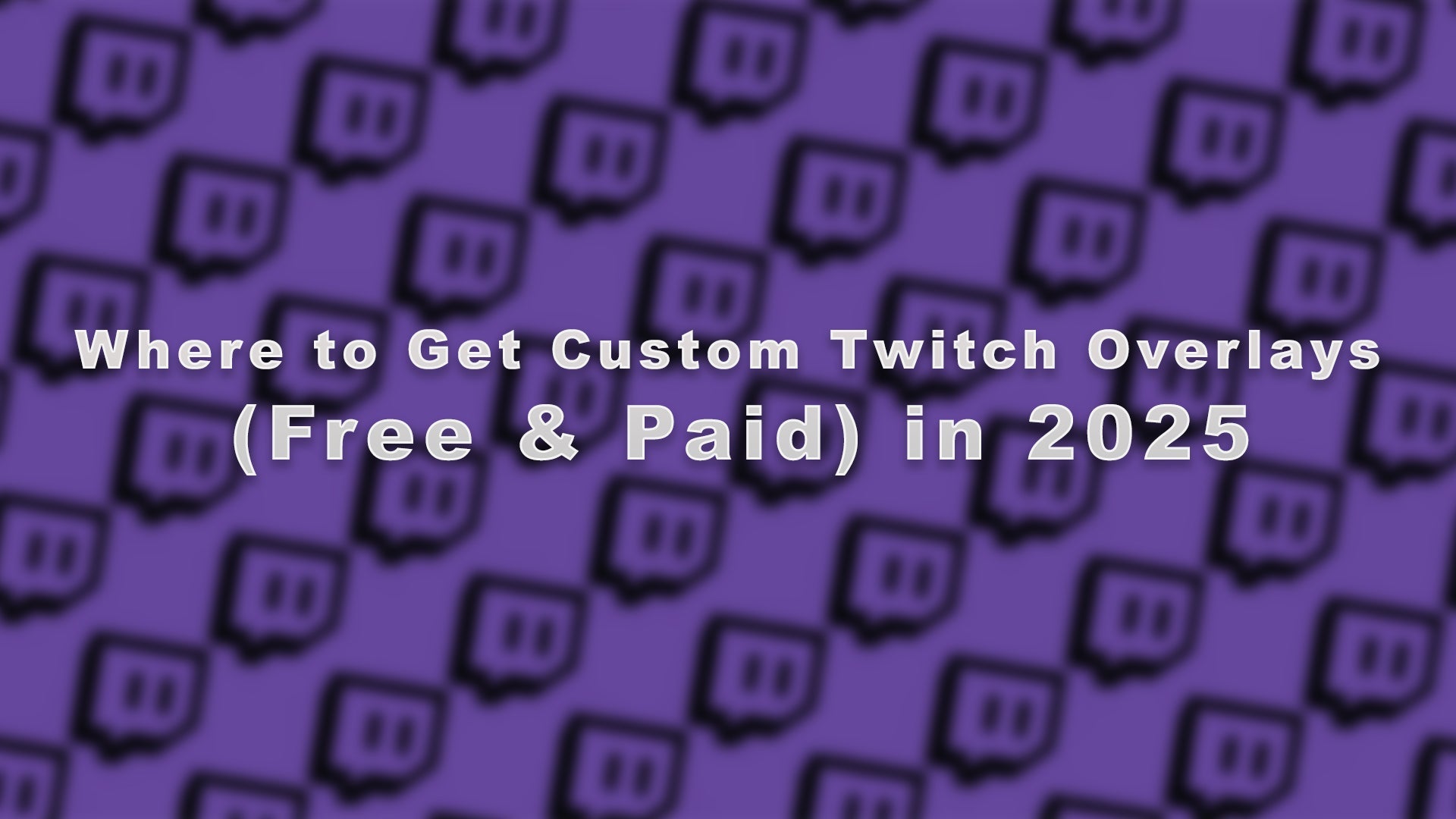 Where to Get Custom Twitch Overlays (Free & Paid) in 2025 | FragileGFX